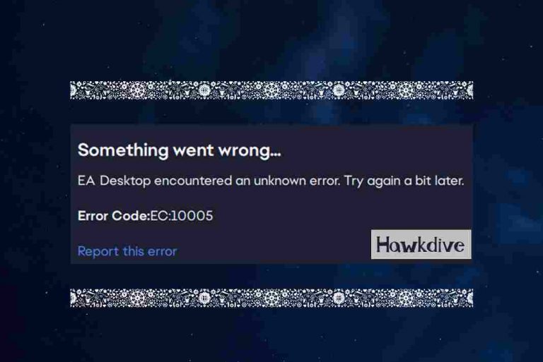 Top 8 Fixes For EA Desktop Error Code 10005 - Hawkdive.com