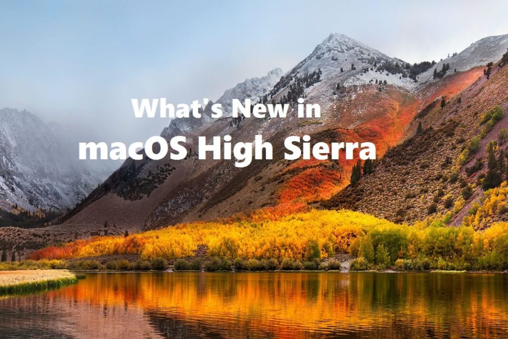 What is new in macOS High Sierra? - Hawkdive.com