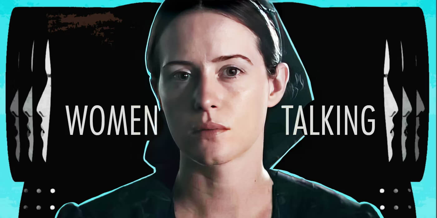 'Women Talking'- Know Every Hidden Details And Facts - Hawkdive.com