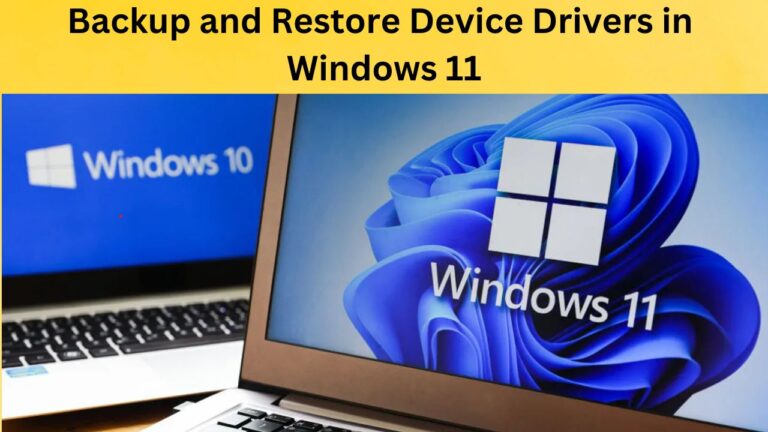 How To Backup And Restore Device Drivers In Windows 11
