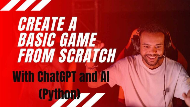 How To Create A Basic Game From Scratch With Chatgpt And Ai Python