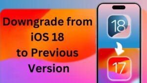 How To Downgrade From Version iOS 18 To Previous iOS Version - Hawkdive.com