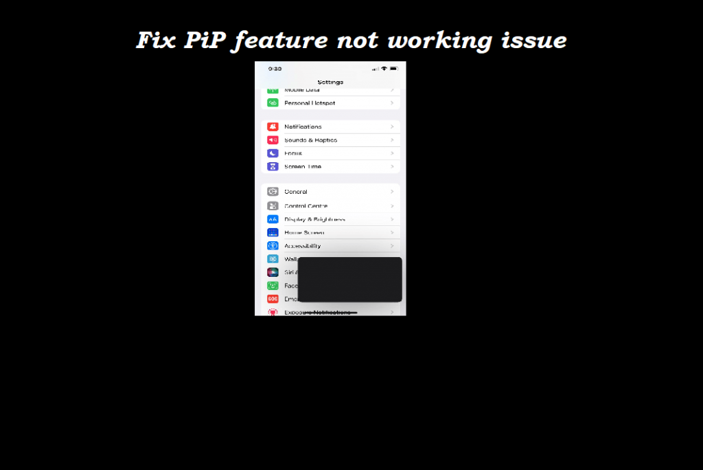 5 Ways To Fix Picture In Picture (PiP) Not Working On iPhone - Hawkdive.com