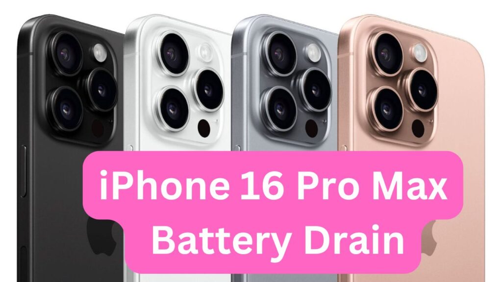 iPhone 16 Pro Max Battery Drain: Causes, Solutions, And Tips To Avoid ...